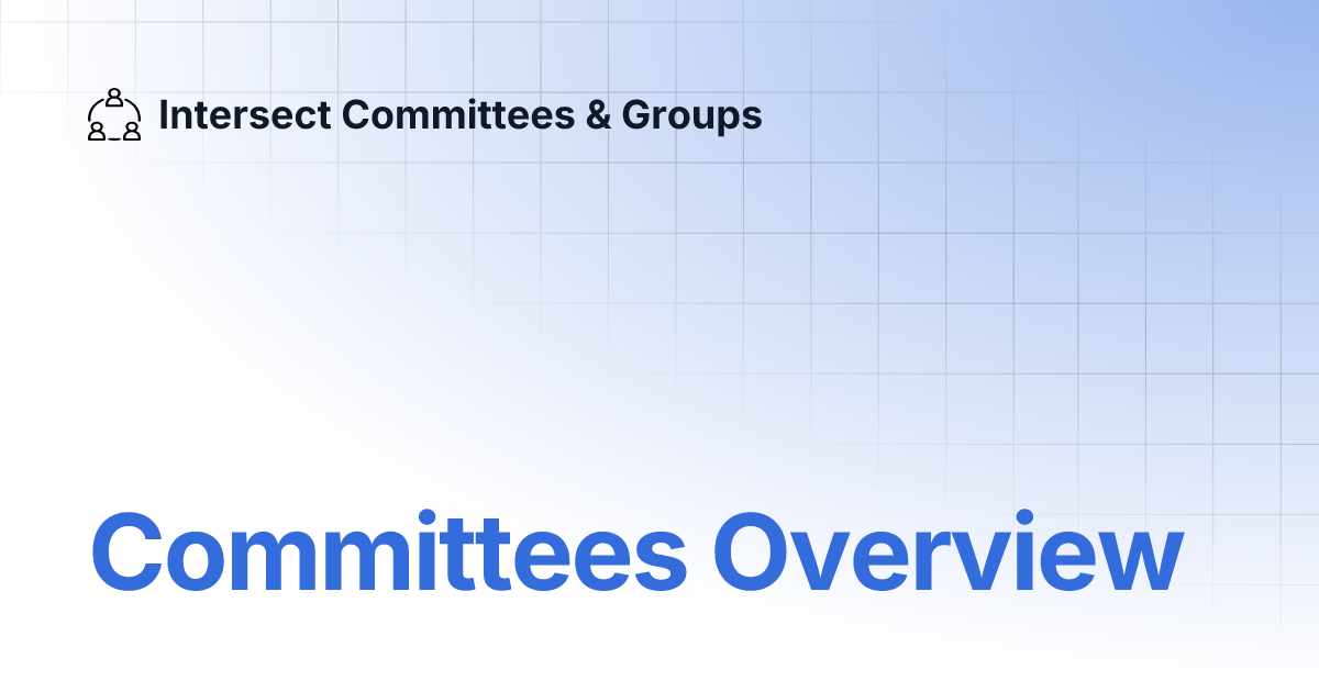 Committees Overview | Intersect Committees & Groups