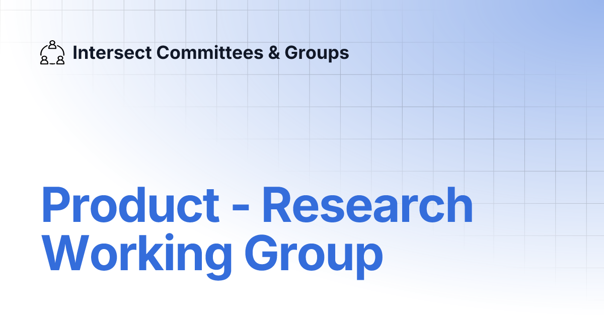 Product - Research Working Group | Intersect Committees & Groups