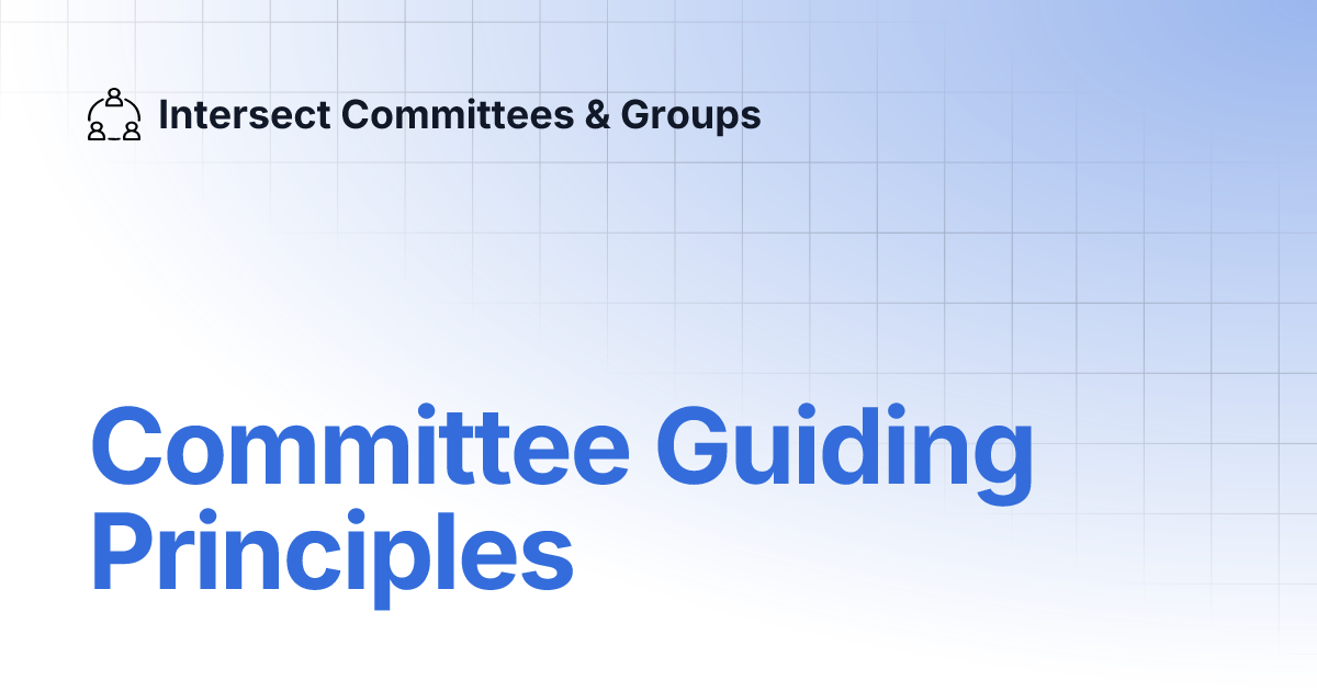 Committee Guiding Principles | Intersect Committees & Groups